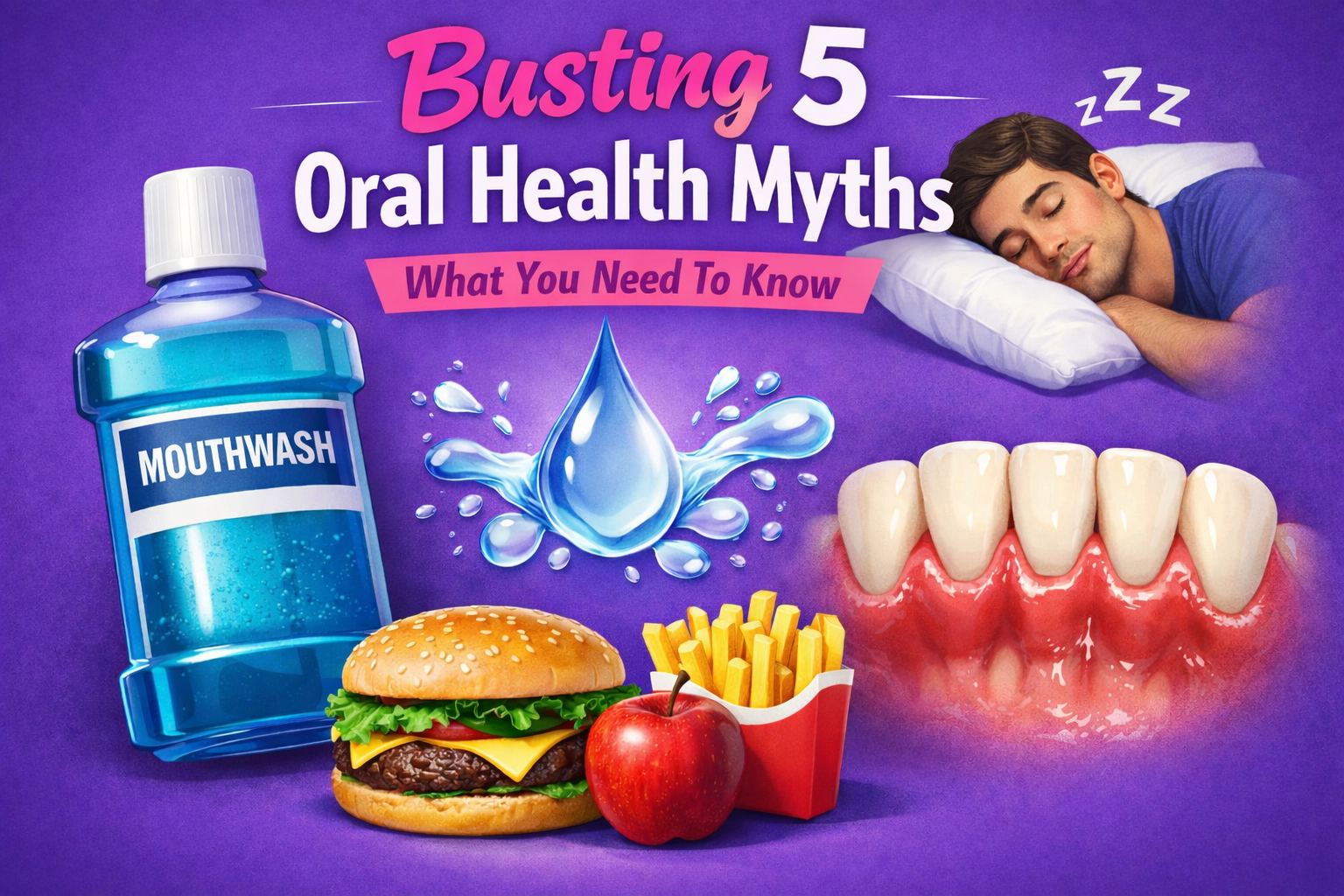 Busting 5 Oral Health Myths | What You Need To Know